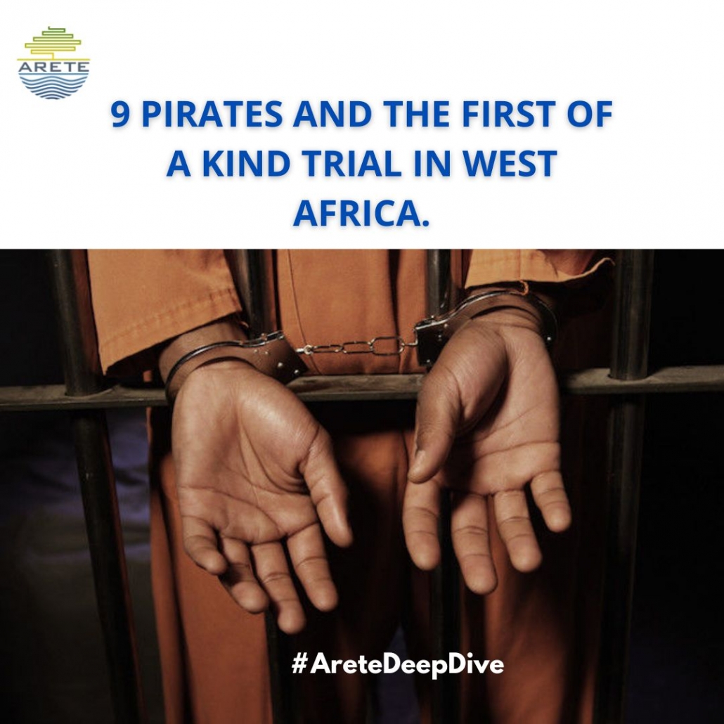 9 Pirates and the first of a kind trial in West Africa - Arete Group